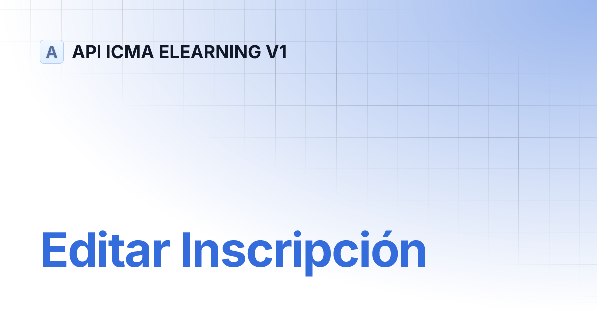 Editar Inscripción | API ICMA ELEARNING V1