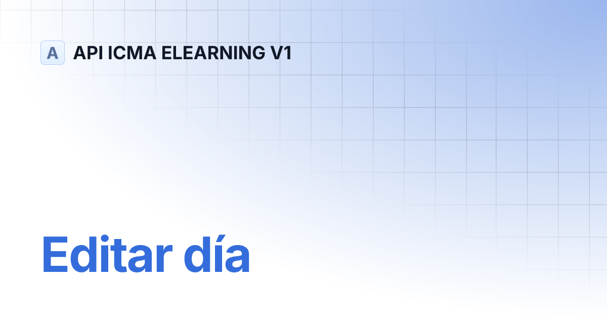 Editar día | API ICMA ELEARNING V1